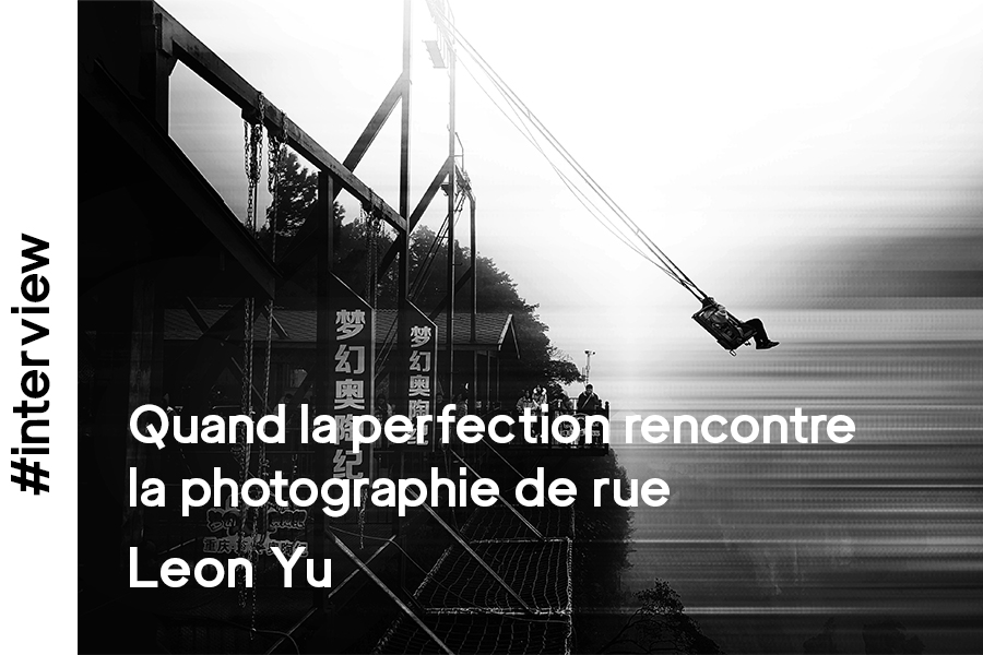 Leon Yu : Quand la perfection rencontre la photographie de rue | Street Photography France